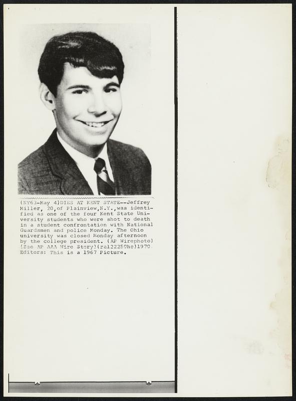 Dies at Kent State--Jeffrey Miller, 20, of Plainview, N.Y., was ...