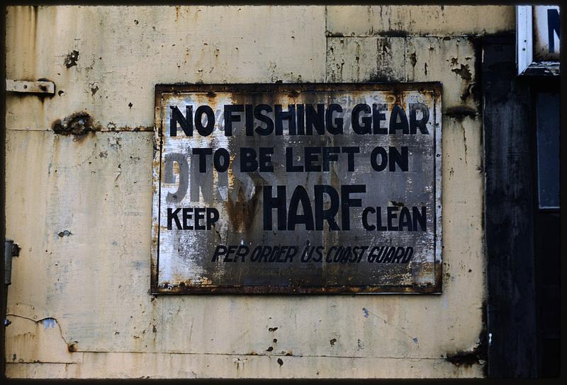 Sign reading "No fishing gear to be left on wharf," T Wharf, Boston ...
