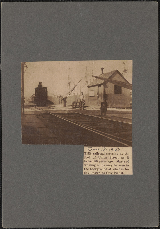 The railroad crossing at the foot of Union Street as it looked 50 years ...