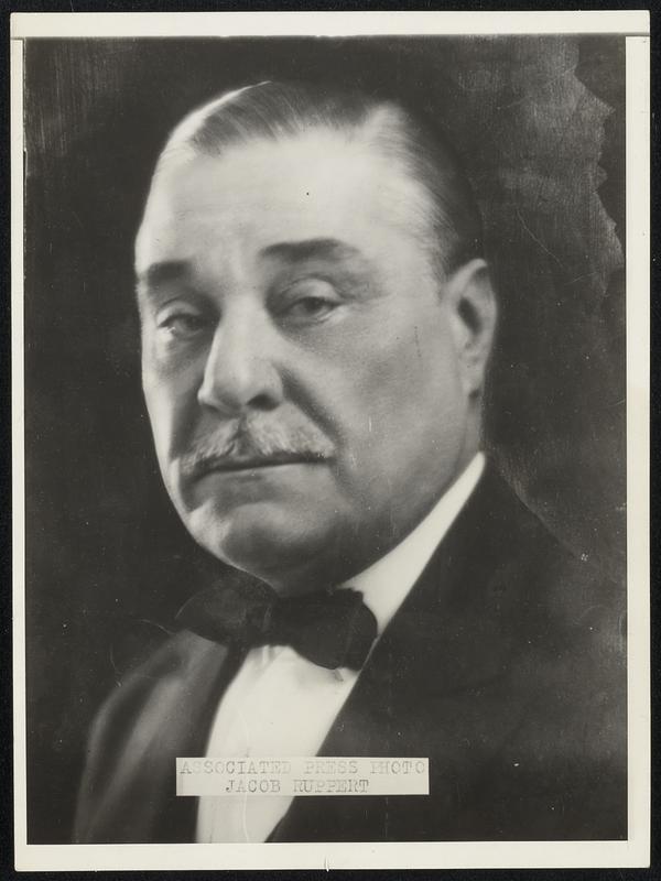 Jacob Ruppert. - Digital Commonwealth