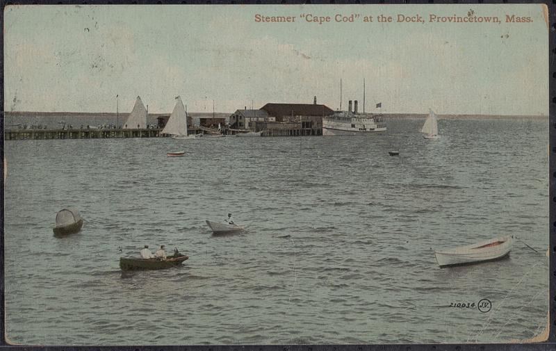 Steamer "Cape Cod" at the dock, Provincetown, Mass. - Digital Commonwealth