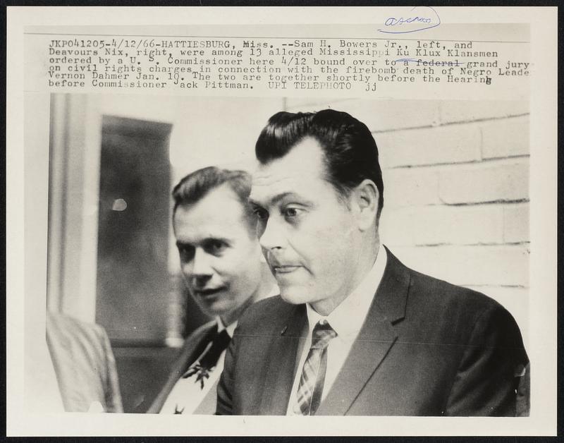 Sam H. Bowers Jr., left, and Deavours Nix, right, were among 13 alleged ...