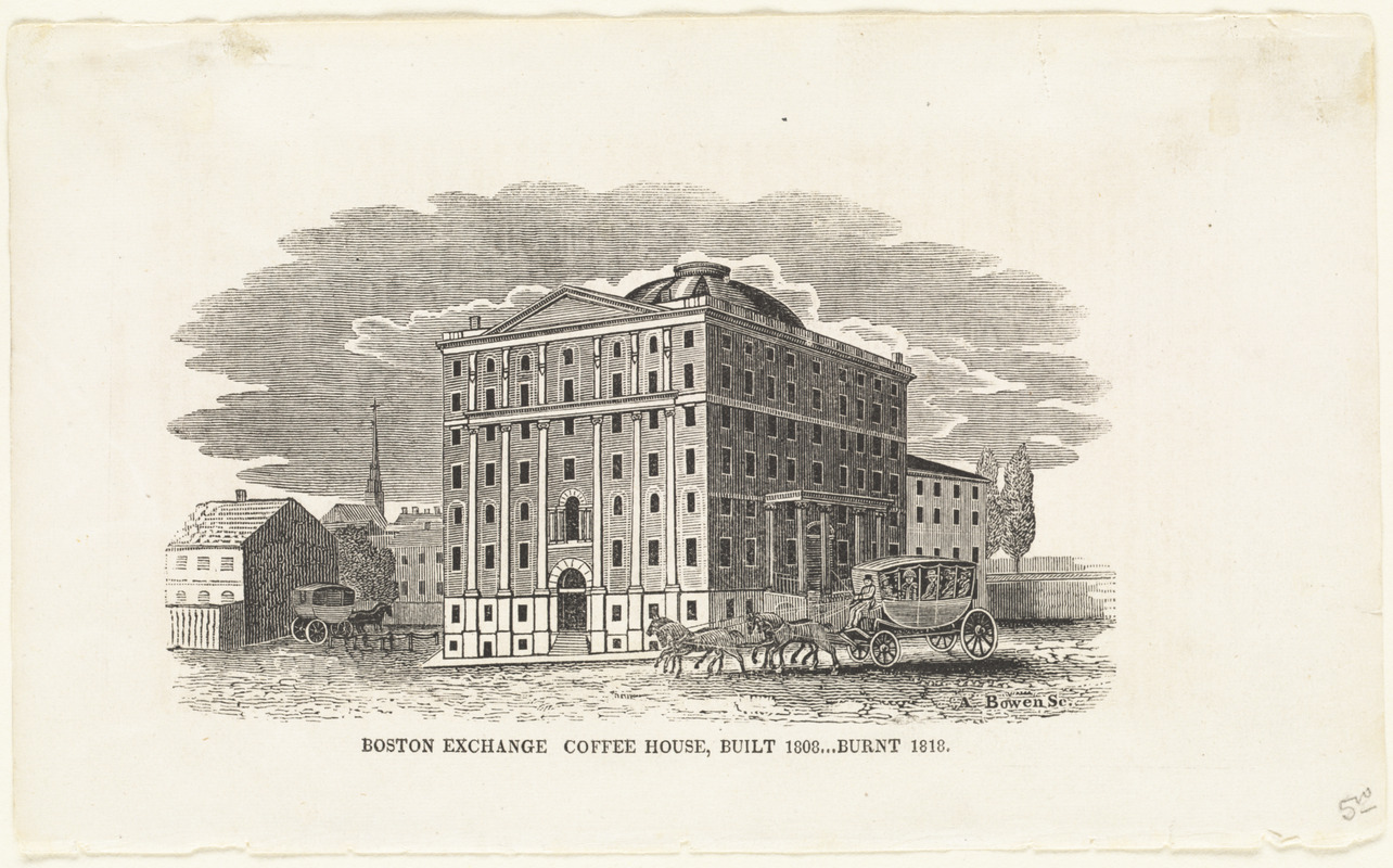 Boston Exchange Coffee House, built 1808, burnt 1818 - Digital Commonwealth
