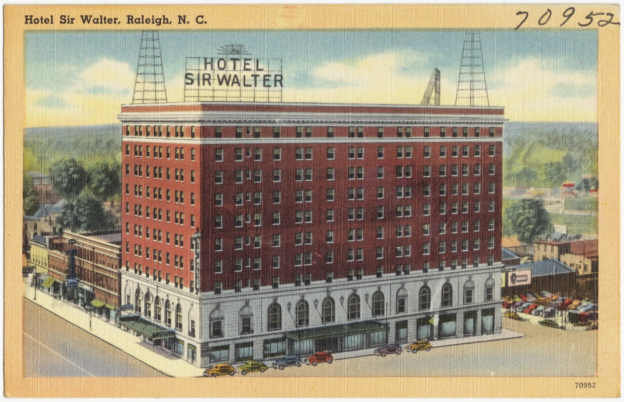 Hotel Sir Walter, Raleigh, N. C. - Digital Commonwealth