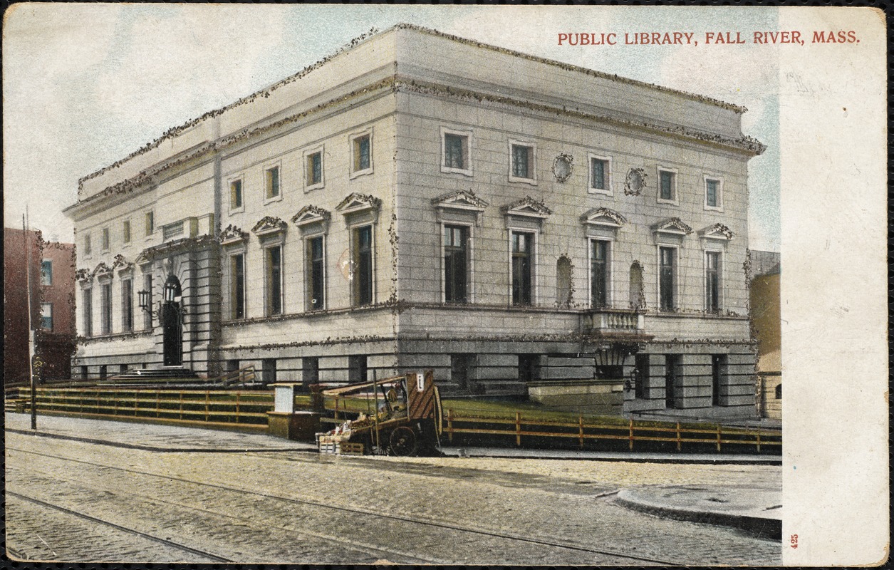 Public Library, Fall River, Mass. - Digital Commonwealth