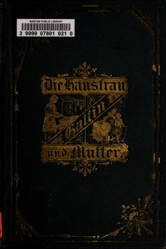 Die Hausfrau, Gattin und Mutter - Digital Commonwealth