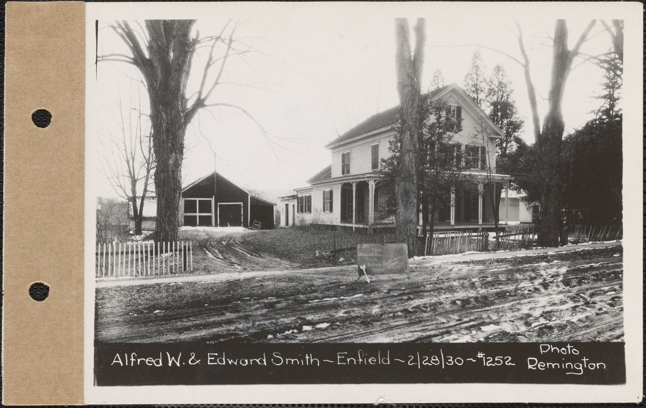 Alfred W. and Edward Smith, house, barn, Enfield, Mass., Feb. 28, 1930 ...