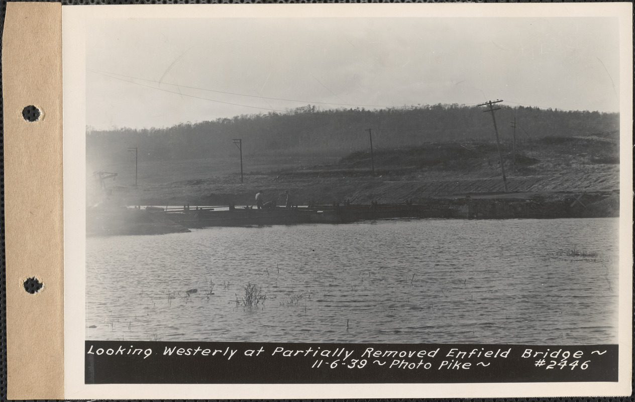 Looking westerly at partially removed Enfield Bridge, Quabbin Reservoir ...