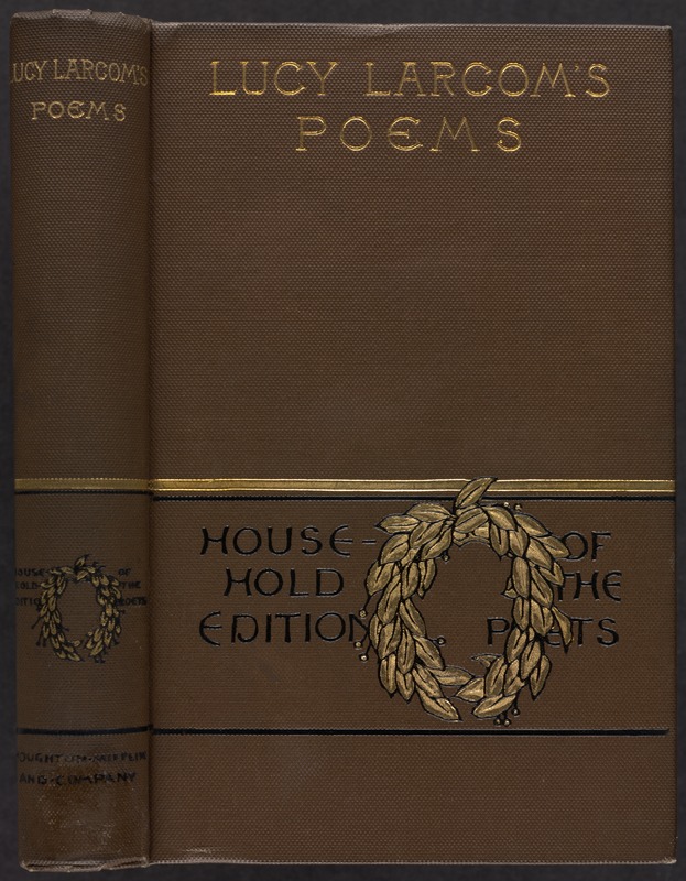 The poetical works of Lucy Larcom [Spine and front cover] - Digital Commonwealth