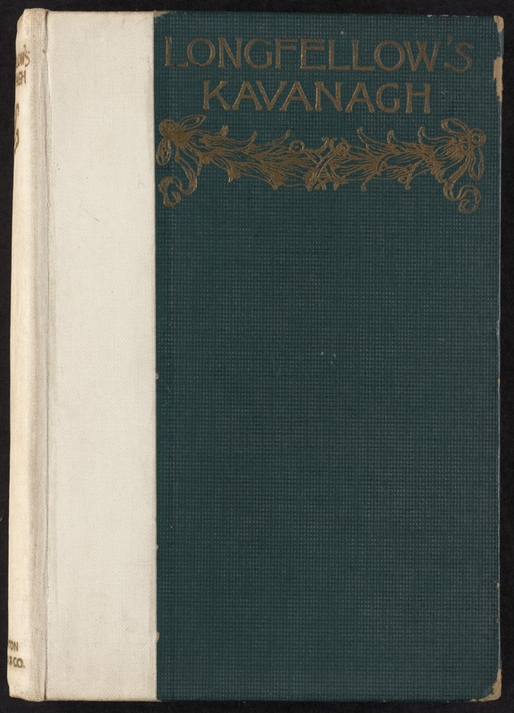 Kavanagh : a tale [Front cover] - Digital Commonwealth