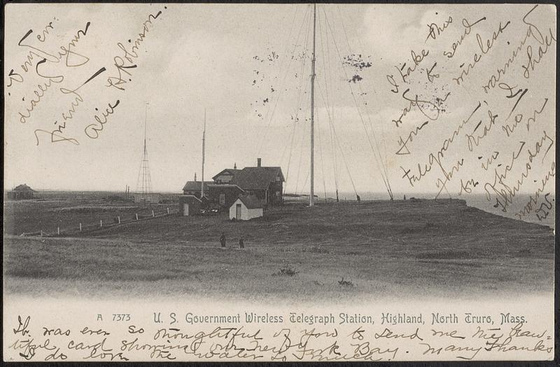 U.S. Government Wireless Telegraph Station, Highland, North Truro, Mass ...