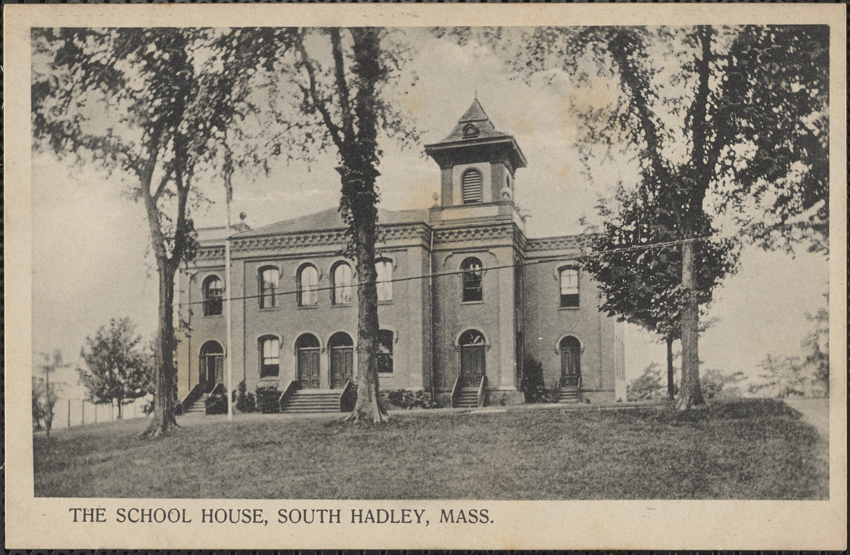 The School House, South Hadley, Mass. - Digital Commonwealth