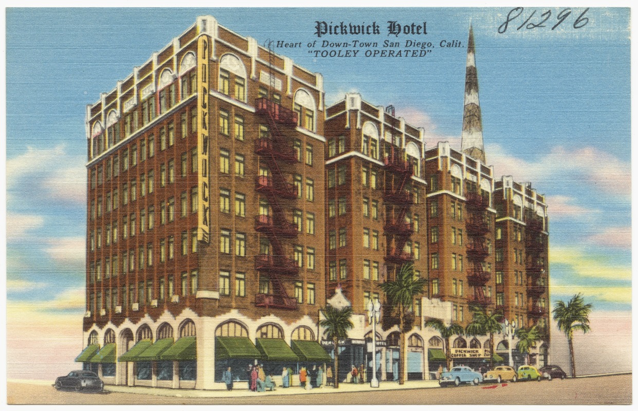 Pickwick Hotel, Heart of Down-Town San Diego, Calif. - Digital Commonwealth