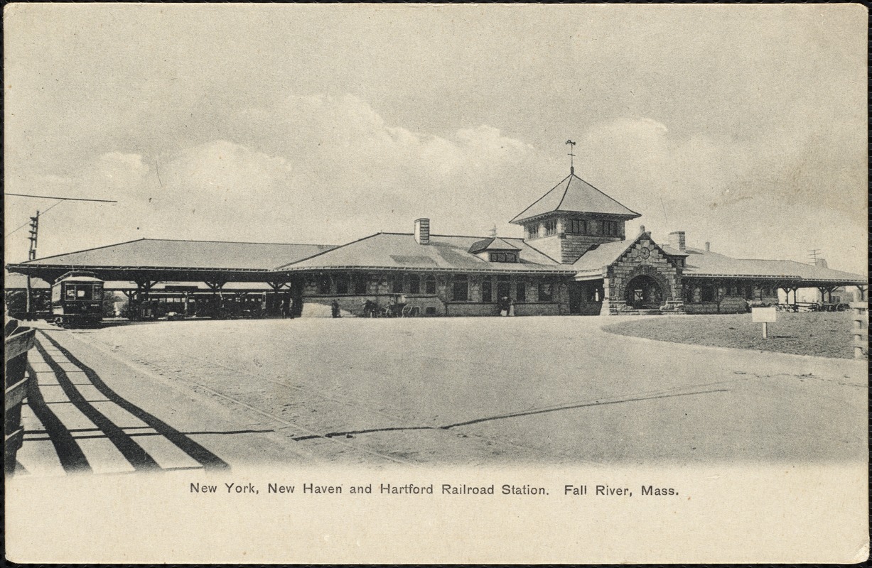 New York, New Haven and Hartford Railroad Station. Fall River, Mass ...