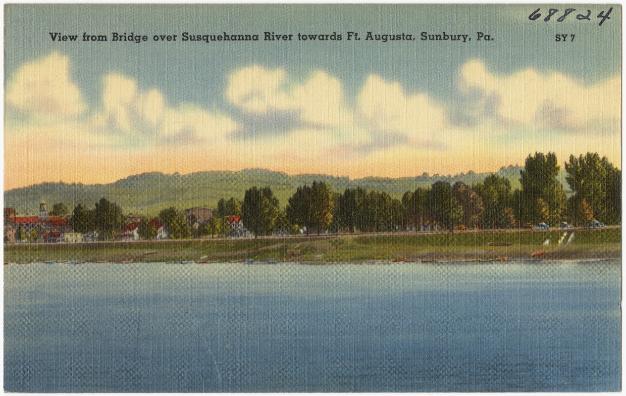 View from bridge over Susquehanna River, towards Ft. Augusta, Sunbury ...