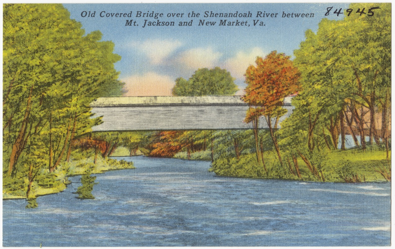 Old Covered Bridge over the Shenandoah River between Mt. Jackson and ...