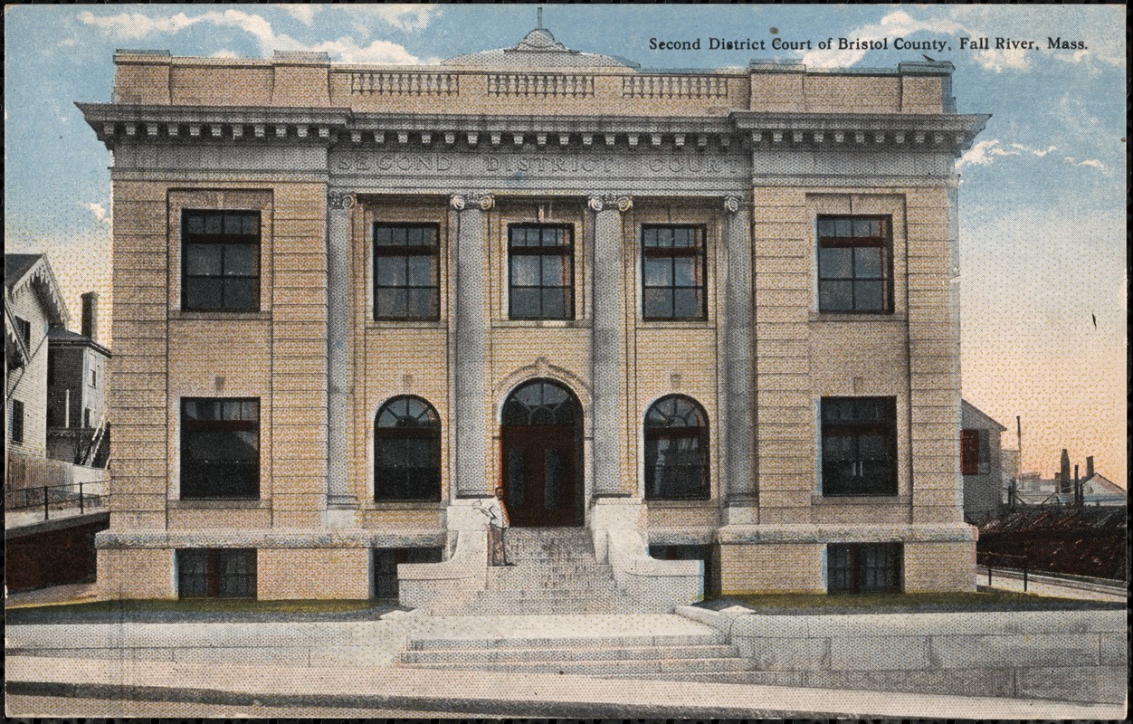 Second District Court of Bristol County, Fall River, Mass. - Digital ...