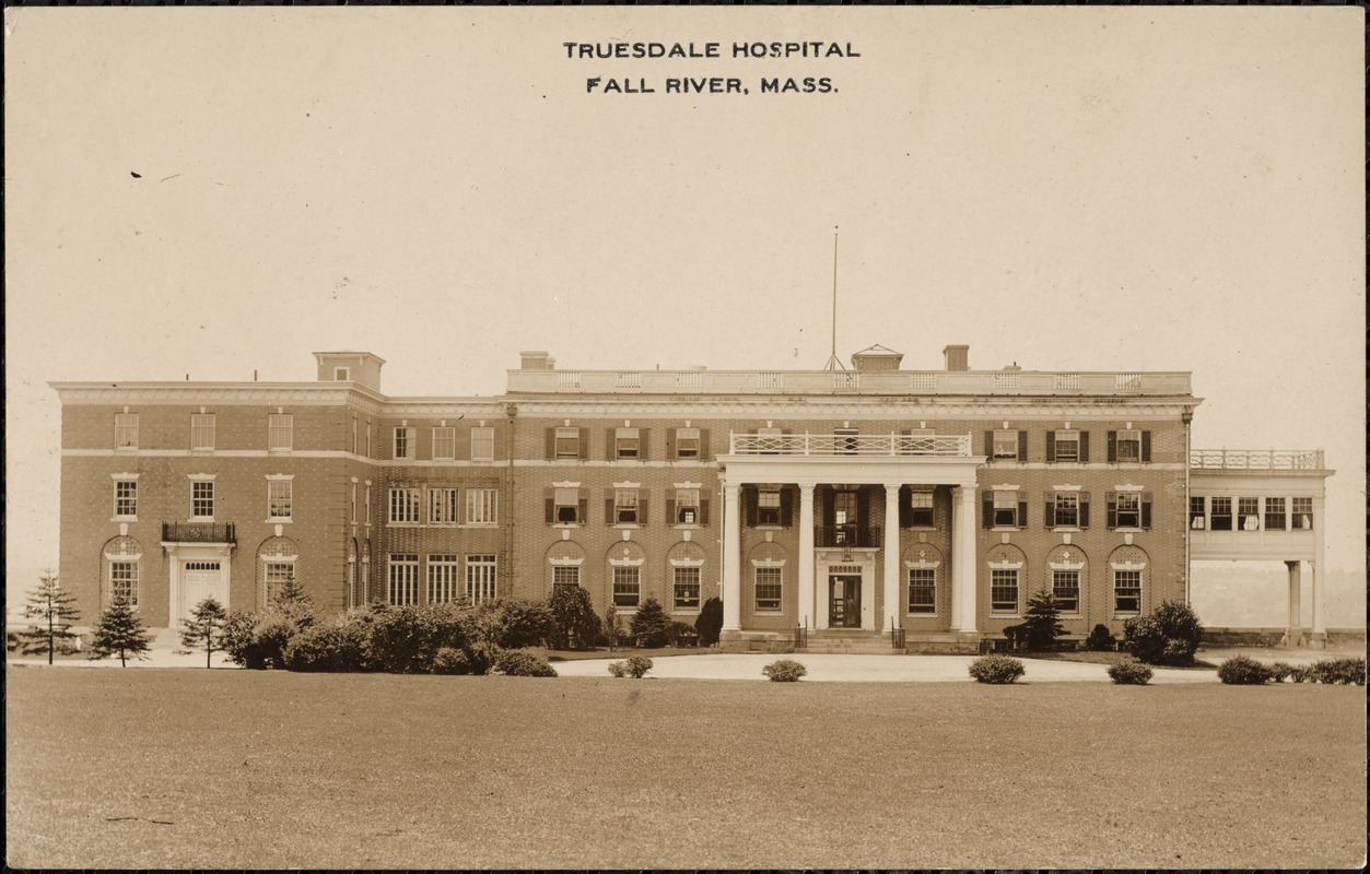 Truesdale Hospital Fall River, Mass. - Digital Commonwealth