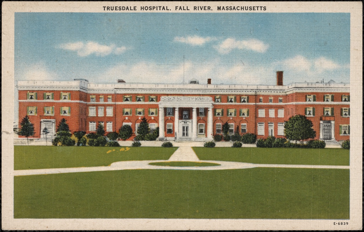 Truesdale Hospital. Fall River, Mass. - Digital Commonwealth