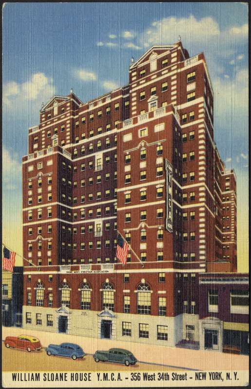 William Sloane House Y.M.C.A. - 356 West 34th Street - New York, N.Y ...