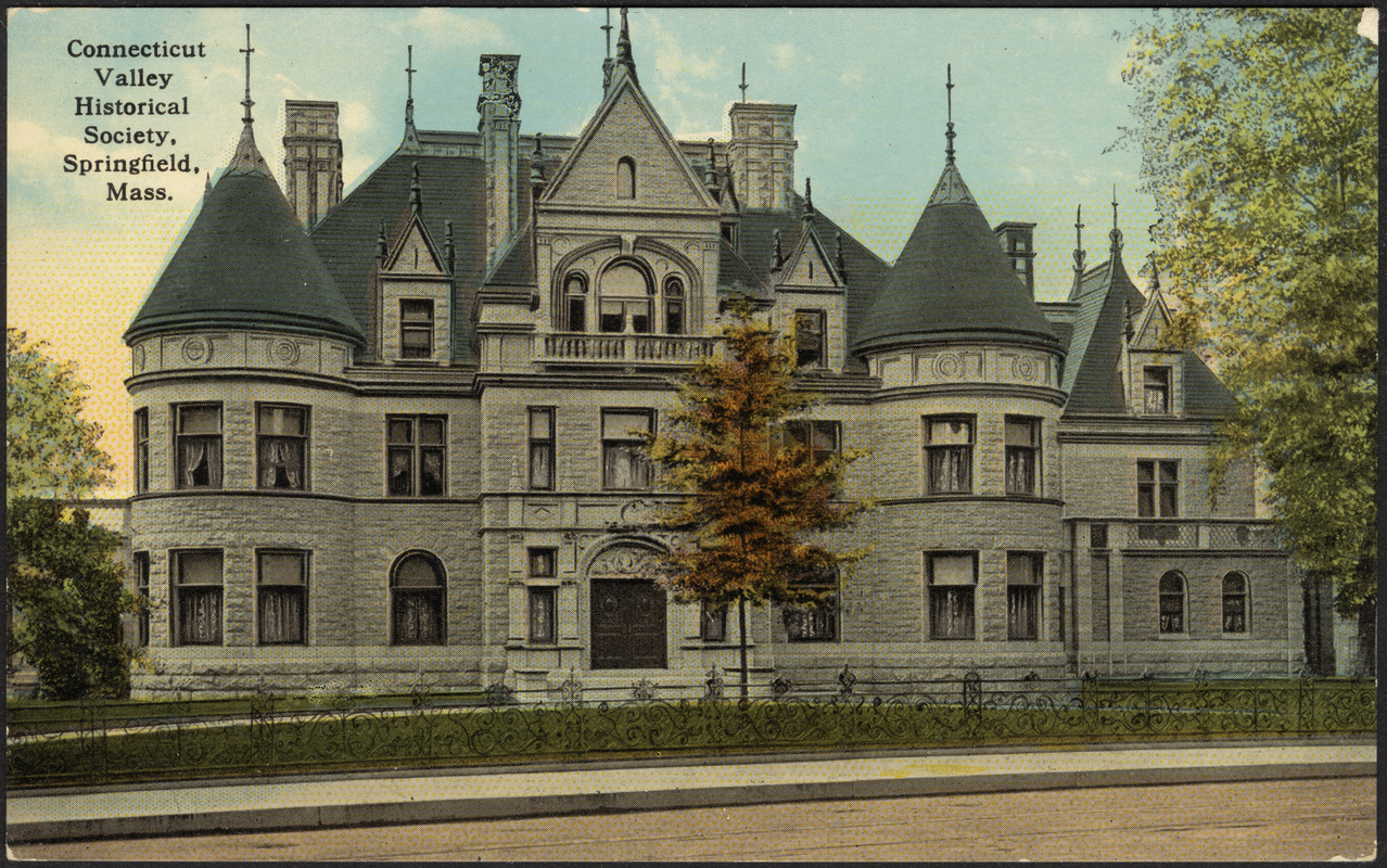 Connecticut Valley Historical Society, Springfield, Mass. - Digital ...