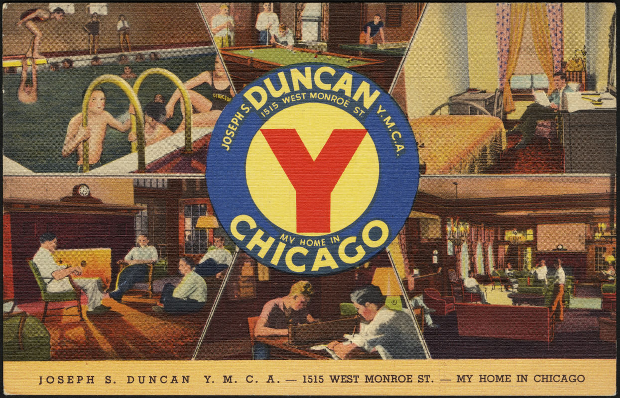 Joseph S. Duncan Y.M.C.A. 1515 West Monroe St. My home in Chicago ...