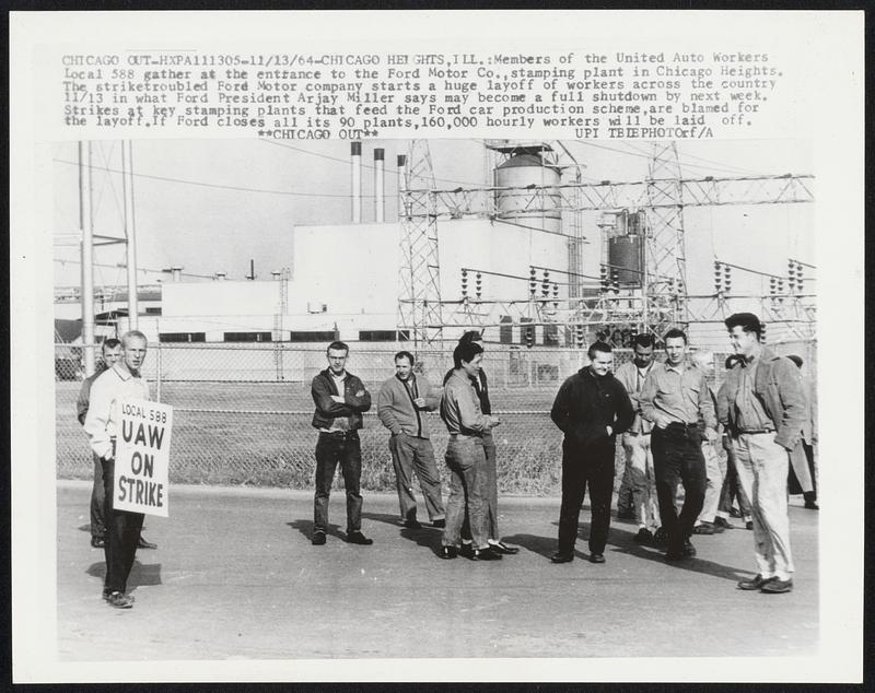Chicago Out – Chicago Heights, Ill.: Members of the United Auto Workers ...