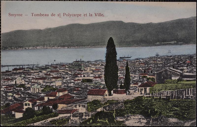 Smyrne - tombeau de St Polycarpe et la ville - Digital Commonwealth