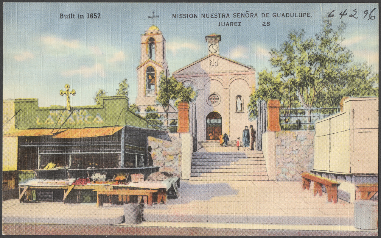 Built in 1652, Mission Nuestra Señora de Guadalupe, Juarez - Digital ...