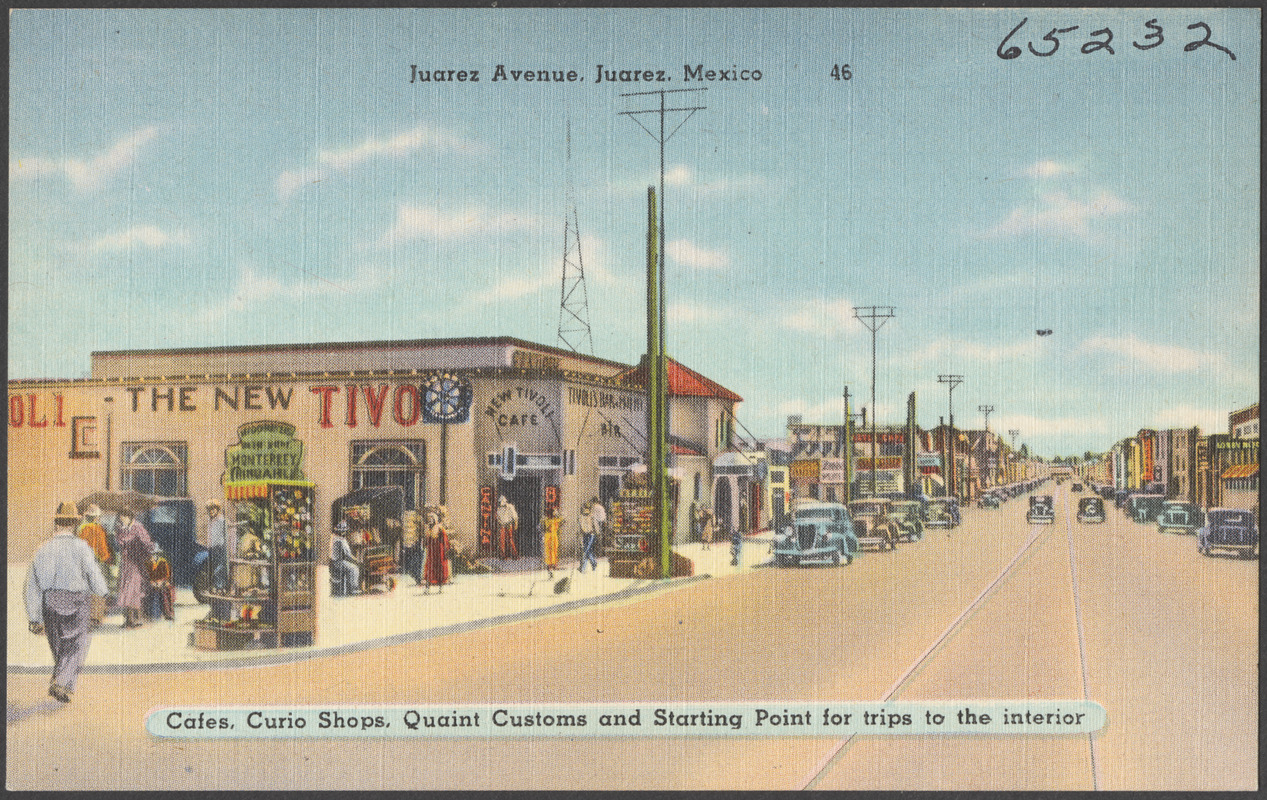 Juarez Avenue, Juarez, Mexico. Cafes, curio shops, quaint customs and ...
