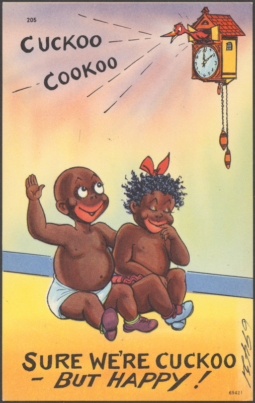 Cuckoo, Cookoo. Sure we're cuckoo - but happy! - Digital Commonwealth