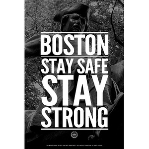 Digital Image: "Boston Stay Safe, Stay Strong" - Digital Commonwealth