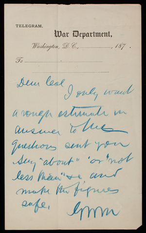 [George W. McCrary] to Thomas Lincoln Casey, rel. to certain estimates ...