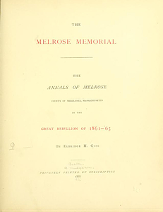 The Melrose memorial : the annals of Melrose, county of Middlesex ...